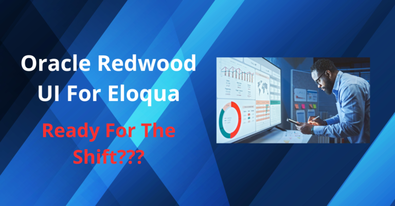 Oracle Redwood UI Improves Eloqua| 4Thought Marketing