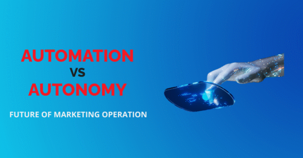 Automation vs Autonomy: Future of MOPS | 4Thought Marketing